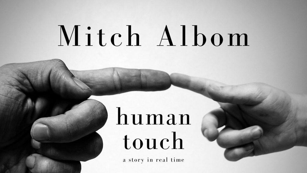 New Weekly Serial "Human Touch" is Here, Free » Mitch Albom