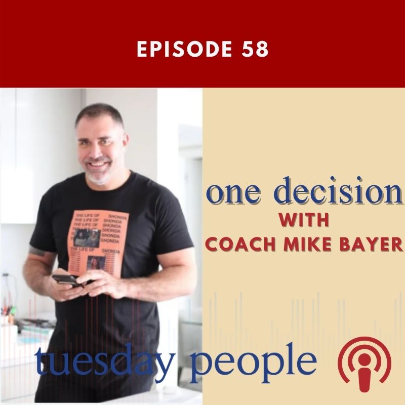 Episode 58 - One Decision With Coach Mike Bayer » Mitch Albom