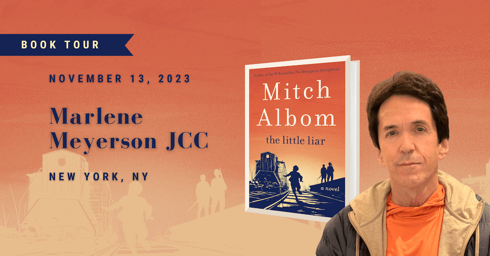 New York, NY: The Little Liar at Marlene Meyerson JCC » Mitch Albom