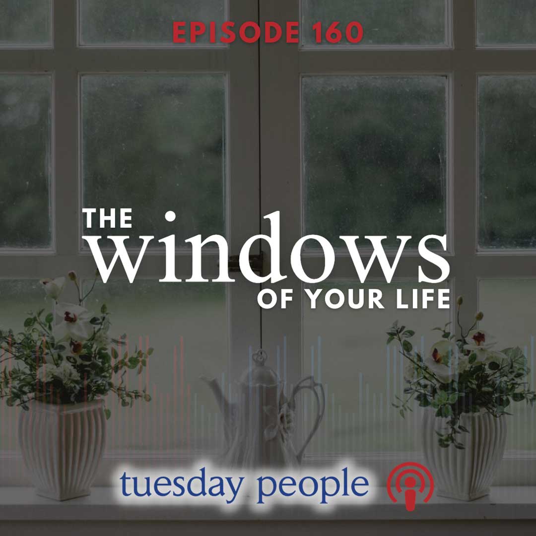 Episode 160 - The Windows of Your Life » Mitch Albom