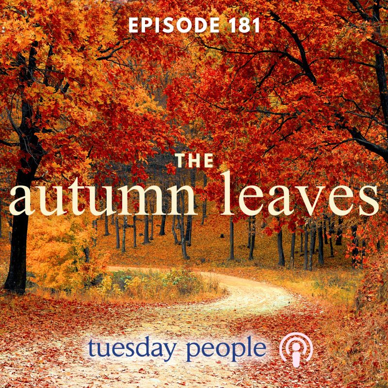 Episode 181 - The Autumn Leaves » Mitch Albom