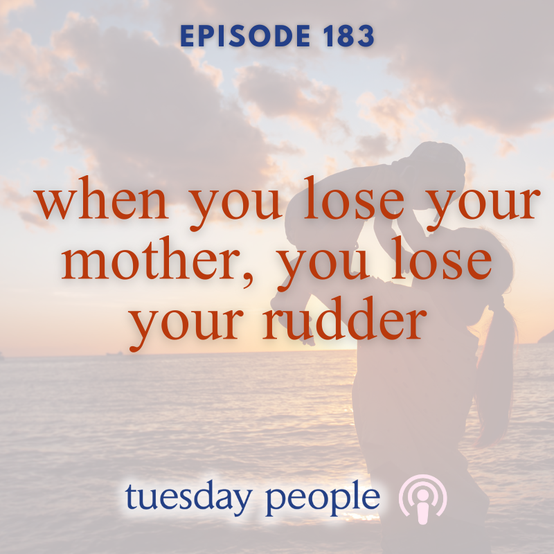 Episode 183 - When You Lose Your Mother, You Lose Your Rudder » Mitch Albom