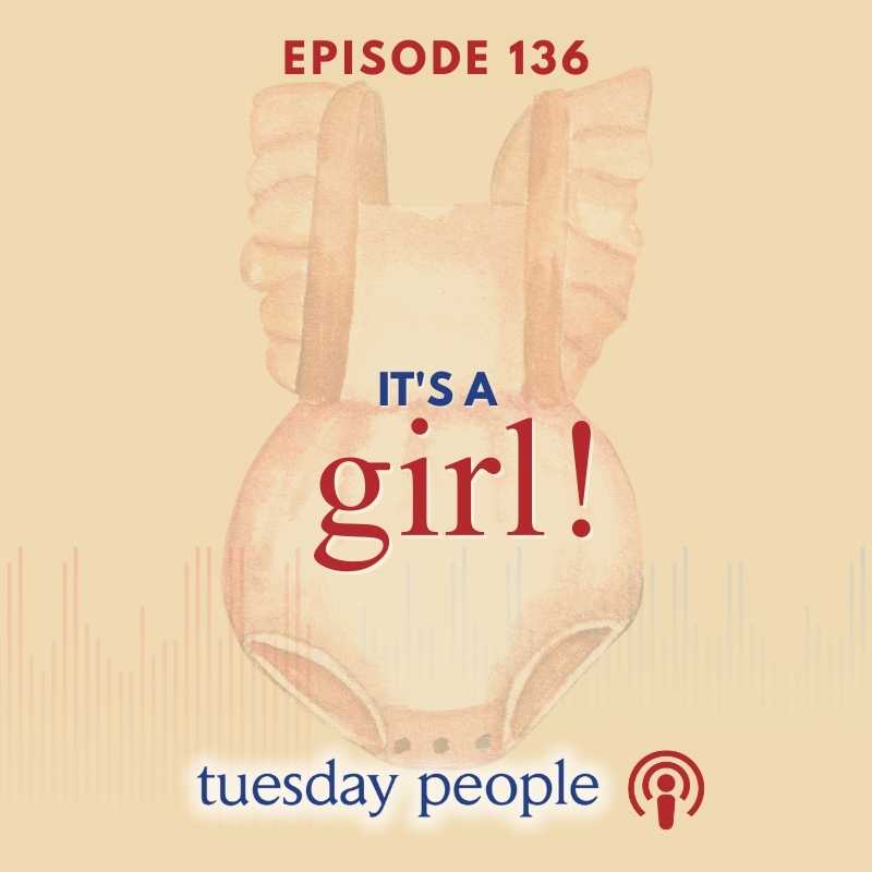 Episode 136 - It’s a Girl! » Mitch Albom