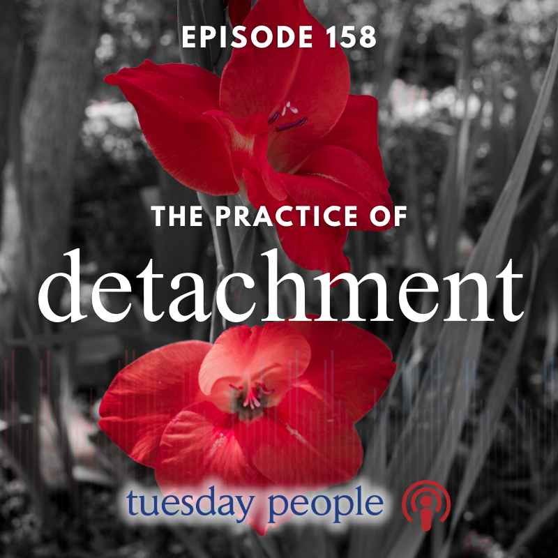 Episode 158 - The Practice of Detachment » Mitch Albom